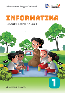 INFORMATIKA 1 untuk SD/MI Kelas I (K-MERDEKA)