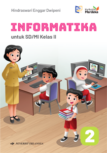 INFORMATIKA 2 untuk SD/MI Kelas II (K-MERDEKA)