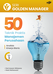 GOLDEN MANAGER 50 Teknik Praktis Manajemen Perusahaan Vol. 1