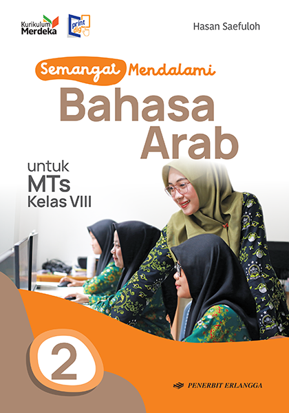 SEMANGAT MENDALAMI BAHASA ARAB 2 untuk MTs Kelas VIII (K-MERDEKA)
