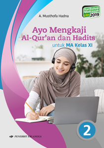 AYO MENGKAJI AL-QUR'AN & HADITS 2 untuk MA Kelas XI